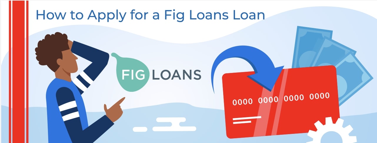 How To Apply For a Fig Loans Loan Online