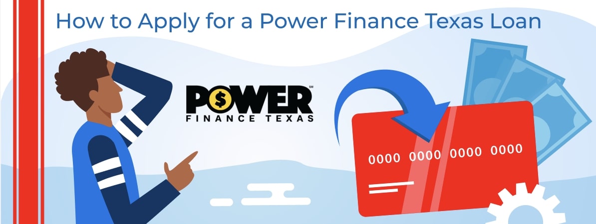 How To Apply For a Power Finance Texas Loan Online