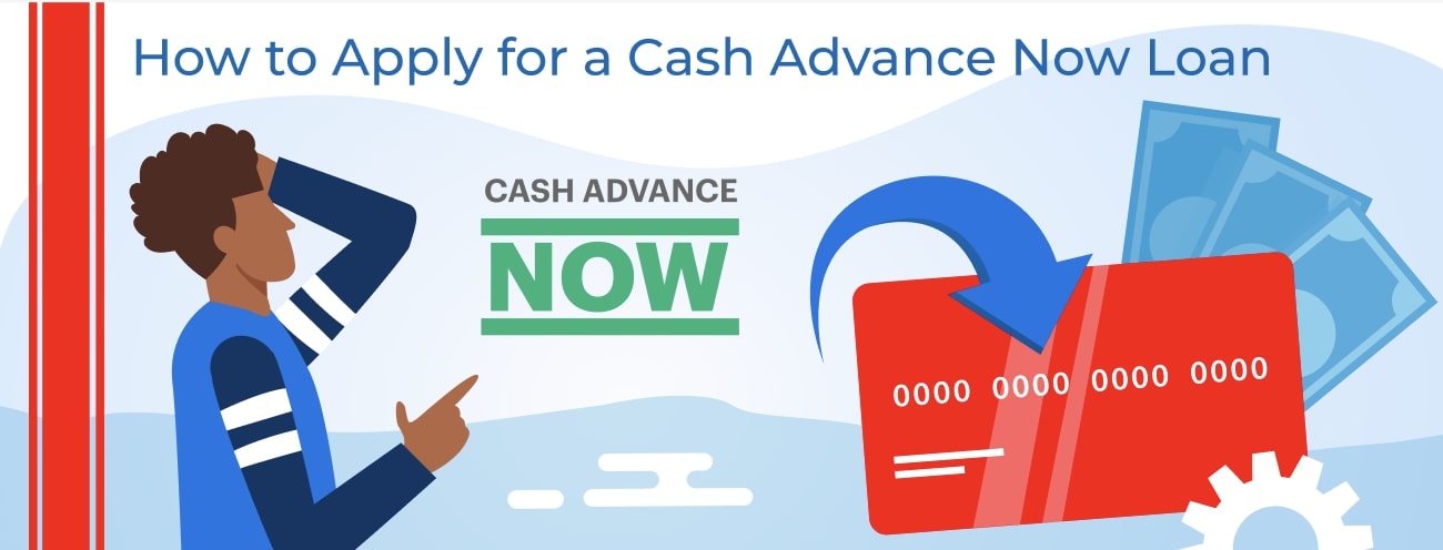 How To Apply For a Cash Advance Now Loan Online