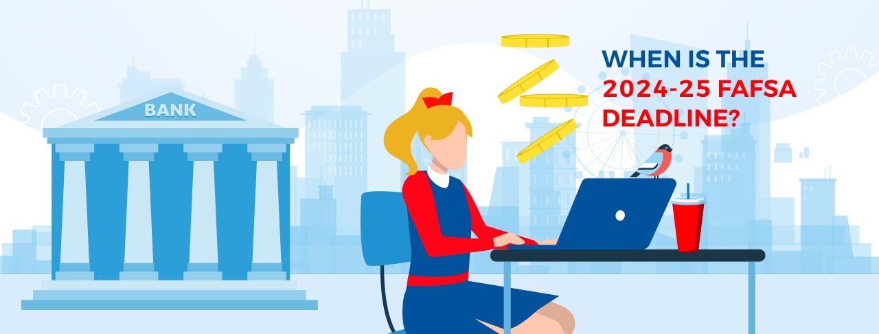 Key FAFSA Deadlines You Need to Know